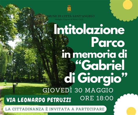 Intitolazione Parco Gabriel Di Giorgio Visit Città Santangelo