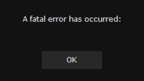 a fatal error has occured