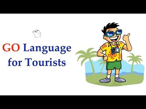 Free Video Golang For Tourists From Youtube Class Central