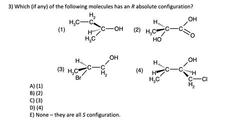 Solved Which If Any Of The Following Molecules Has An R Chegg