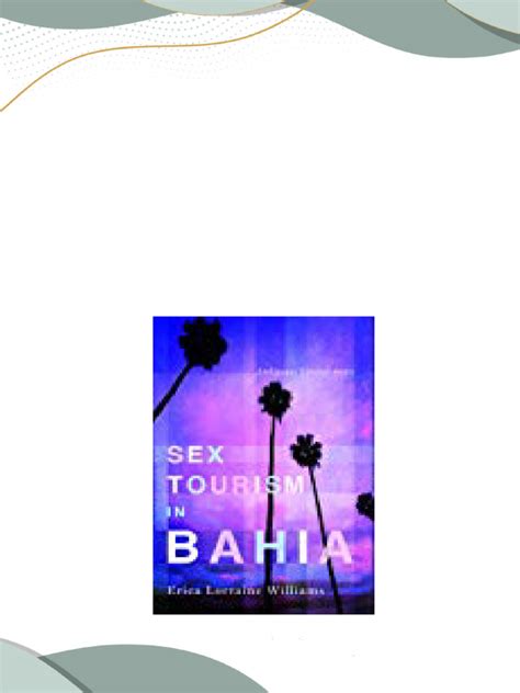 Get Sex Tourism In Bahia Ambiguous Entanglements Erica Lorraine Williams Pdf Ebook With Full