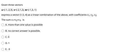 Solved Given Three Vectors Chegg Com