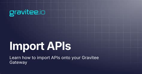 Import Apis Gravitee Documentation