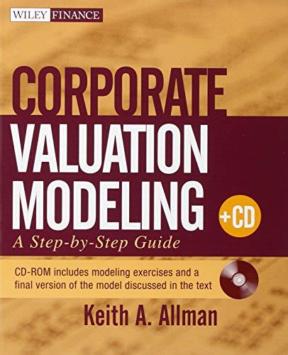 Corporate Valuation Modeling Summary Of Key Ideas And Review Keith A Allman Blinkist