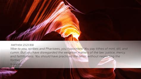 Matthew 23 23 Bsb Desktop Wallpaper Woe To You Scribes And Pharisees