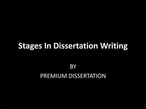 Stages In Dissertation Writing Ppt