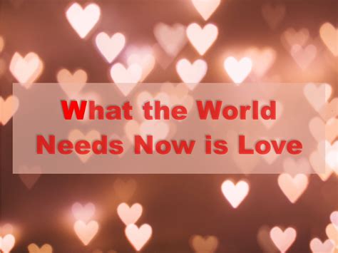 What The World Needs Now Is Love Grace Bible Church Fort Worth