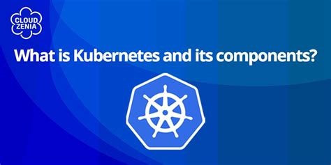 Cloudzenia On Linkedin Do You Know What Is Kubernetes And Its