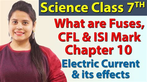 What Are Fuses CFL ISI Mark Chapter 10 Electric Current Its