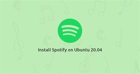 How To Install Spotify On Ubuntu 2004 Linuxize