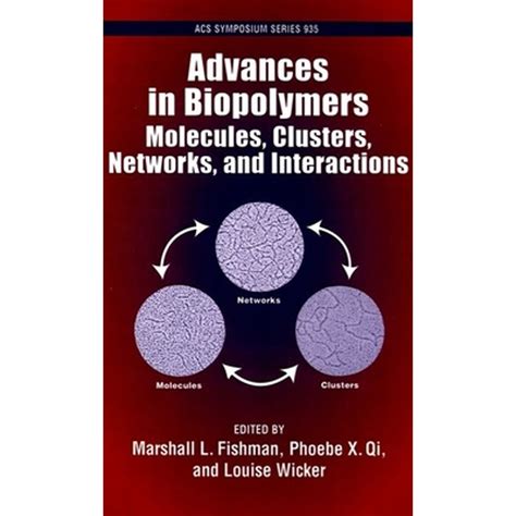 Pre Owned Advances In Biopolymers Molecules Clusters Networks And Interactions Hardcover