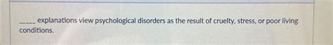 Solved Q Explanations View Psychological Disorders As The Chegg