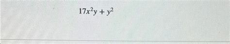 Solved 17x2y+y2 | Chegg.com