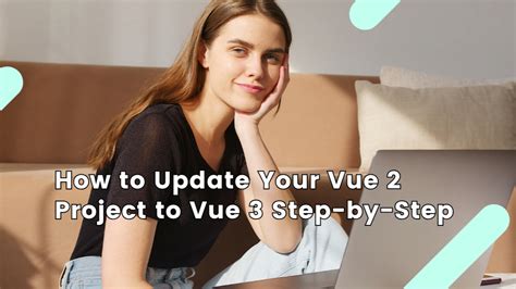 How To Update Your Vue 2 Project To Vue 3 Step By Step
