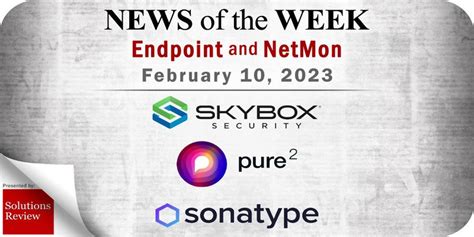 Endpoint Security And Network Monitoring News For The Week Of February 10 Skybox Security