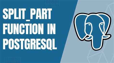 Splitpart Function In Postgresql Youtube
