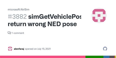 Simgetvehiclepose Return Wrong Ned Pose · Issue 3882 · Microsoft