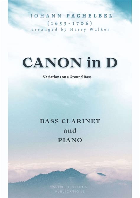 Pachelbel Canon In D For Bass Clarinet And Piano By Johann Pachelbel