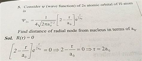 5 Consider ψ Wave Function Of 2 S Atomic Orbital Of H Atom Is [ Psi