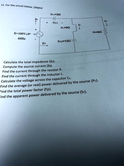 11 For The Circuit Below 30pts Xc1 2 E 100v0° 60hz Is Vc1 Xl 3