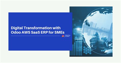 Digital Transformation With Odoo Aws Saas Erp For Smes Digital Alpha