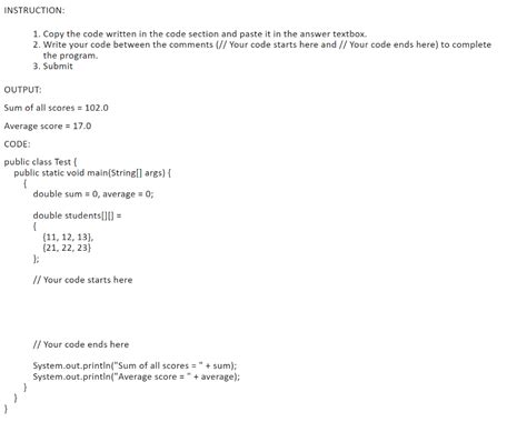 Solved In Java Examine The Incomplete Program In The CODE Chegg