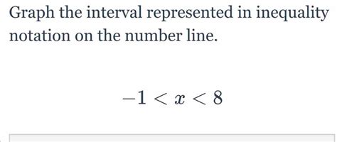Solved Graph The Interval Represented In Inequality Notation On The Number Line 1 Math Solved Graph The Interval Represented In Inequality Notation On The Number Line 1 Math