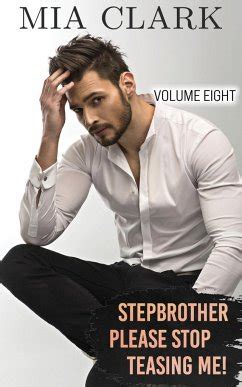 Stepbrother Please Stop Teasing Me Volume Eight von Mia Clark englisches Buch bücher de