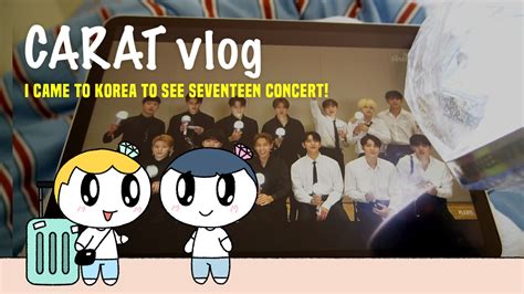 Weverse Seventeen Media Carat Vlog Coming To Korea To Meet Seventeen Preparing For A