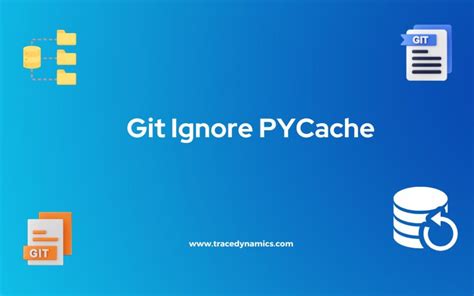 Git Ignore PYCache Managing Temp Python Files In Git Repository