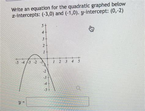 Solved Write An Equation Any Form For The Quadratic