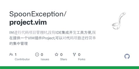 Github Spoonexceptionprojectvim Im进行代码项目管理时没有ide集成开发工具方便现在提供一个vim插件project可以对代码项目进行简单的集中管理