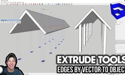 SKETCHUP EXTRUDE TOOLS TUTORIAL EP8 Extrude Edges By Rails By Face The SketchUp Essentials