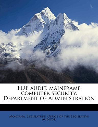 Edp Audit Mainframe Computer Security Department Of Administration By Montana Legislature