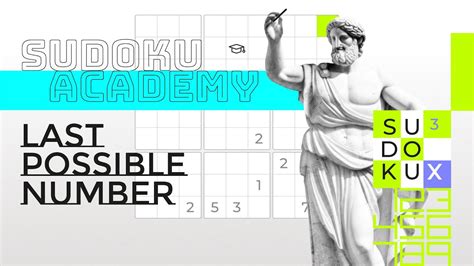 Sudoku Academy Solve Sudoku Puzzles With The Last Possible Number Technique Youtube