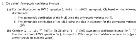 20 Points Asymptotic Confidence Intervals A For