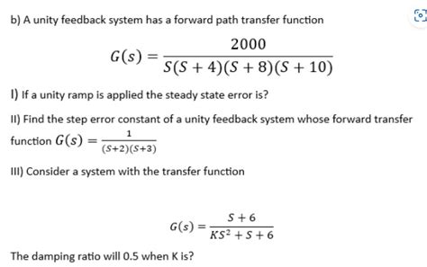 solved b ﻿a unity feedback system has a forward path