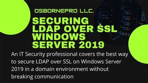 securing ldap over ssl safely [windows server 2019] youtube