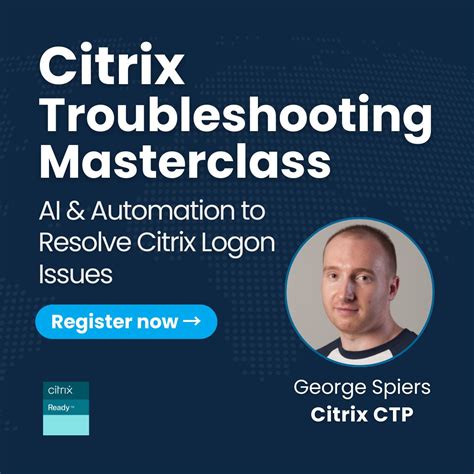 Goliath Technologies On Linkedin Citrix Troubleshooting Masterclass Series
