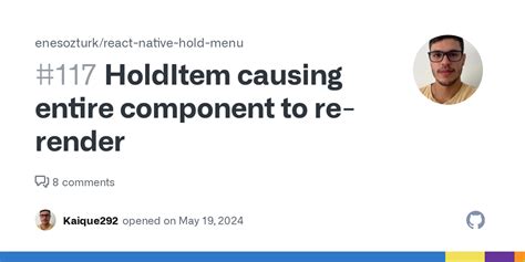 Holditem Causing Entire Component To Re Render · Issue 117 · Enesozturkreact Native Hold Menu