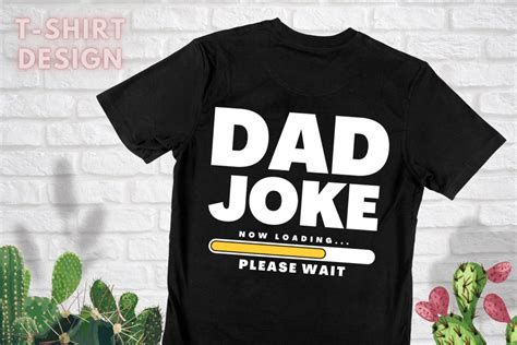 Dad Joke Loading Please Wait Funny Dad Graphic By Sasikharn Creative Fabrica
