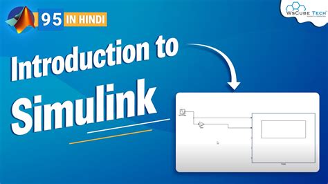 What Is Simulink Complete Introduction About Simulink Hindi Matlab Tutorial 95 Youtube
