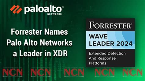 Forrester Names Palo Alto Networks A Leader In Xdr Ncnonline