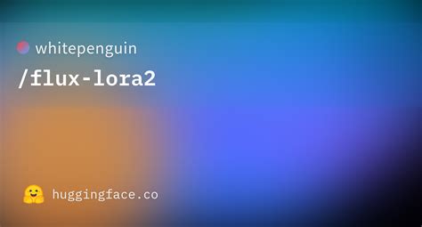Whitepenguin Flux Lora2 · Hugging Face