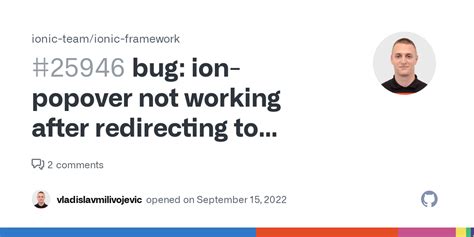 bug ion popover not working after redirecting to another page · issue 25946 · ionic team ionic
