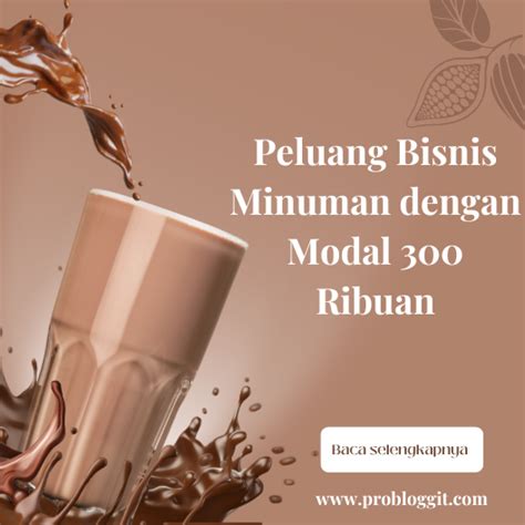 Peluang Bisnis Minuman Dengan Modal 300 Ribuan Tips Usaha