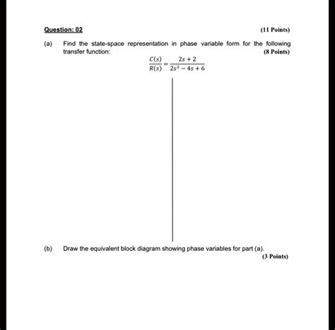 Question 02 11 Points A Find The State Space Representation In Phase Variable Form For The
