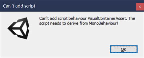 Unity Game Engine Can Not Add Script Behavior VisualContainerAsset