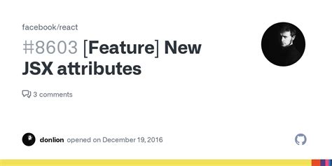 Feature New JSX Attributes Issue 8603 Facebook React GitHub