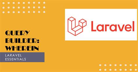 Laravel Wherein Database Query Condition Quick Start Guide